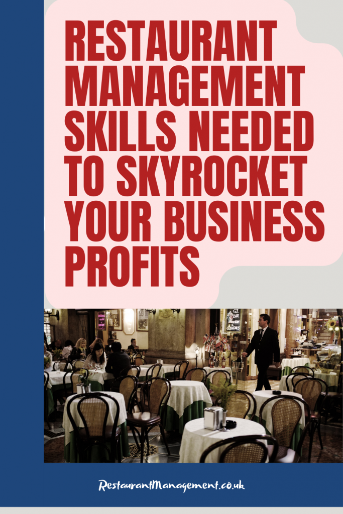 Restaurant Management Skills Needed To Skyrocket Your Business Profits ...
