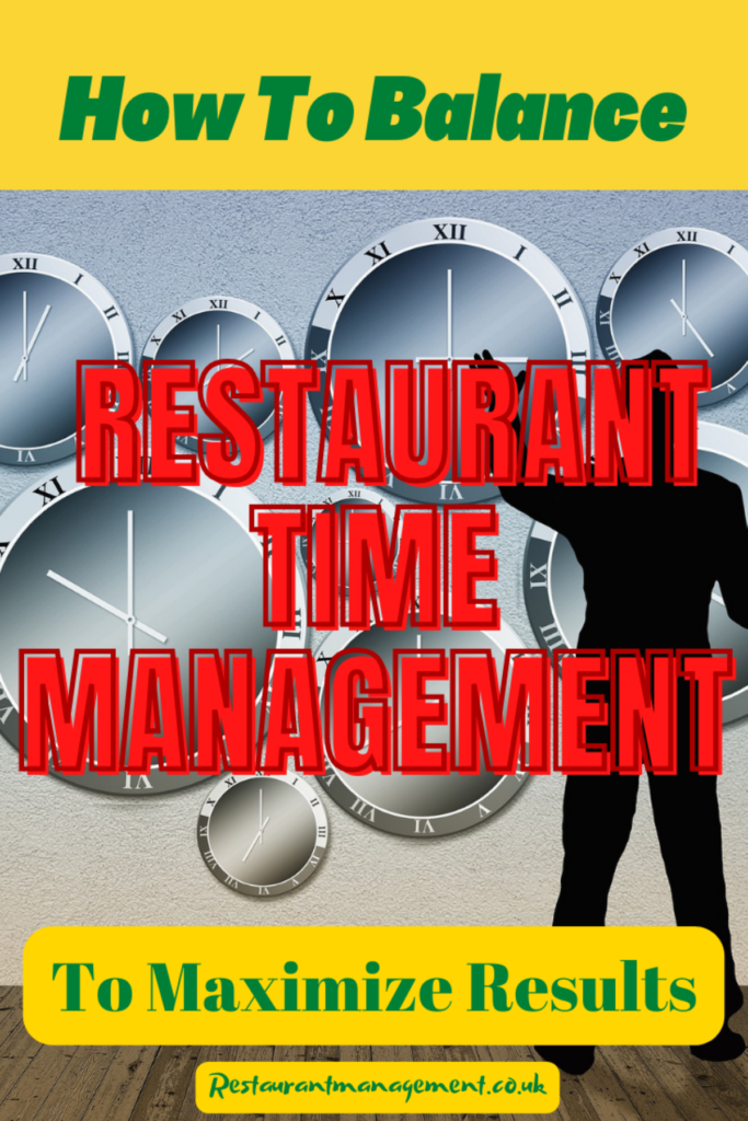 How To Balance Restaurant Time Management To Maximize Results ...