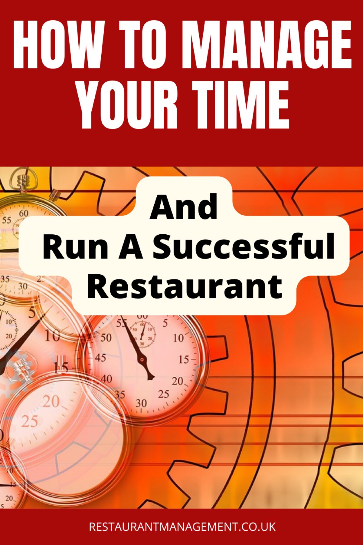 How To Manage Your Time And Run A Successful Restaurant - Restaurant ...