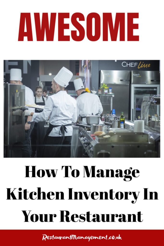 Awesome: How To Manage Kitchen Inventory In Your Restaurant - Restaurant Management