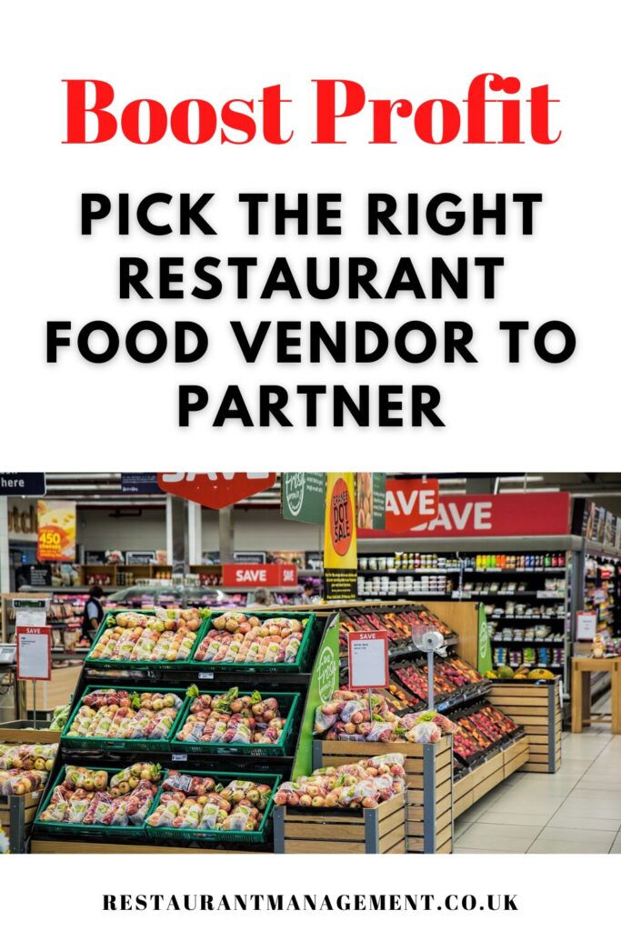 Boost Profit: Pick The Right Restaurant Food Vendor To Partner ...