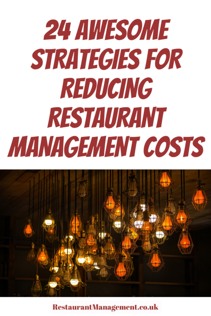 24 Awesome Strategies For Reducing Restaurant Management Costs ...