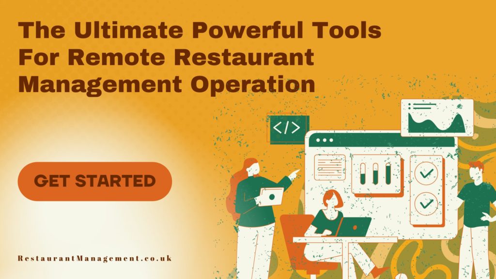 The Ultimate Powerful Tools For Remote Restaurant Management - Restaurant Management