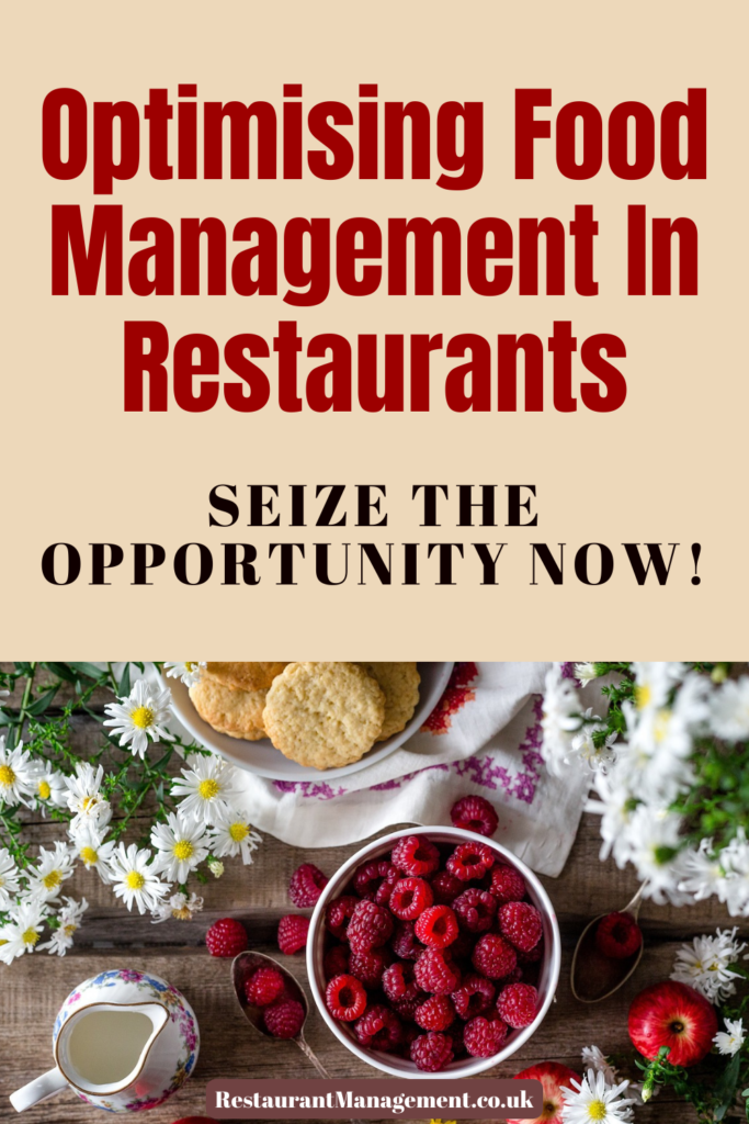 Optimising Food Management In Restaurants: Seize The Opportunity Now ...